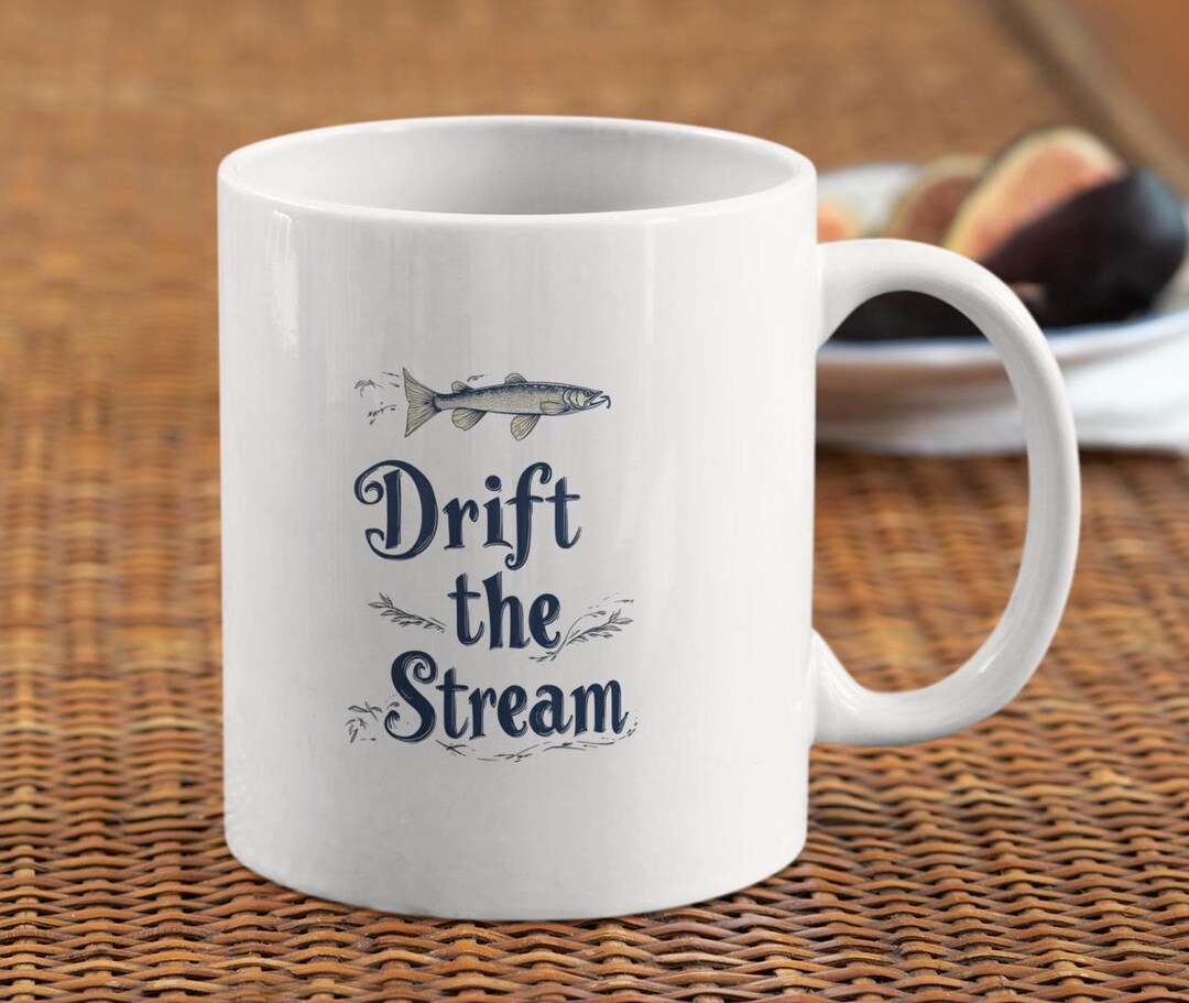 Drift the Stream Fly Fishing Mug: Fisherman Coffee Cup - Etsy