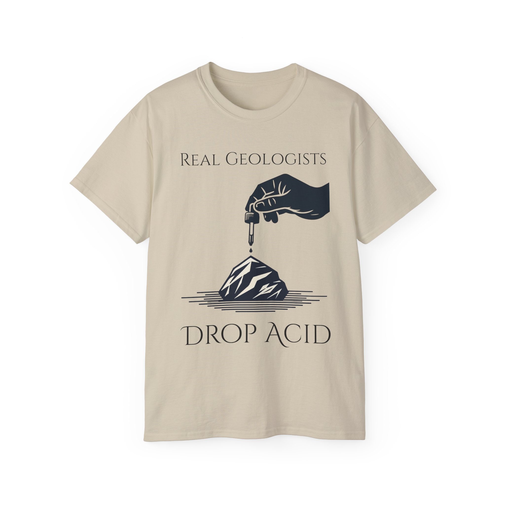 Real Geologists Drop Acid T-shirt - Geology, Environmental Science ...