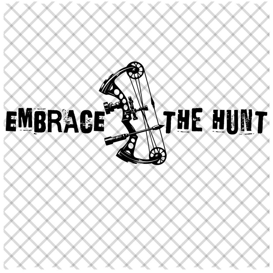 Embrace the Hunt Archery SVG PNG: USA Woods Hunter Design (digital File ...