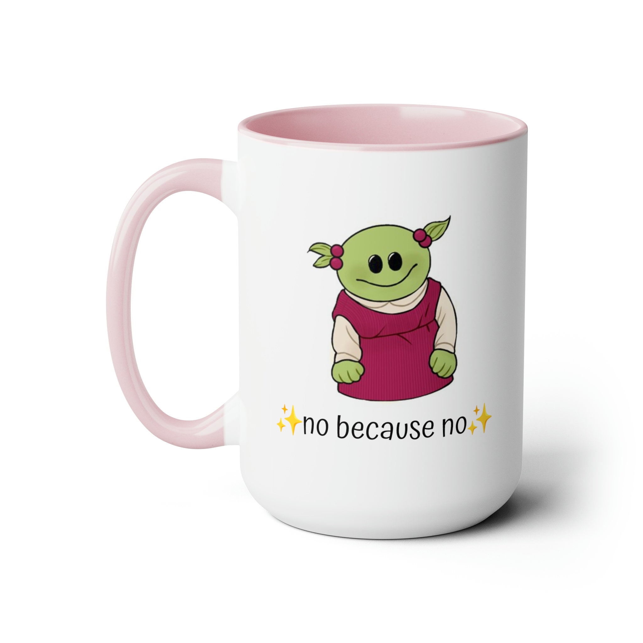 No Because No Mug, Mona Nanalan Meme Mug, Cute Funny Gift - Etsy