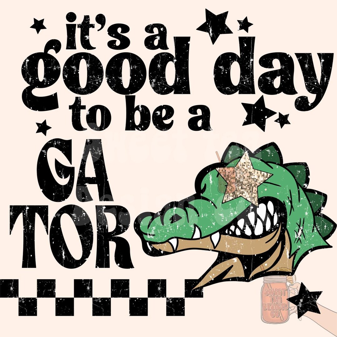 It’s a Good Day to Be an Gator PNG Digital Download Mascot Design, Team ...