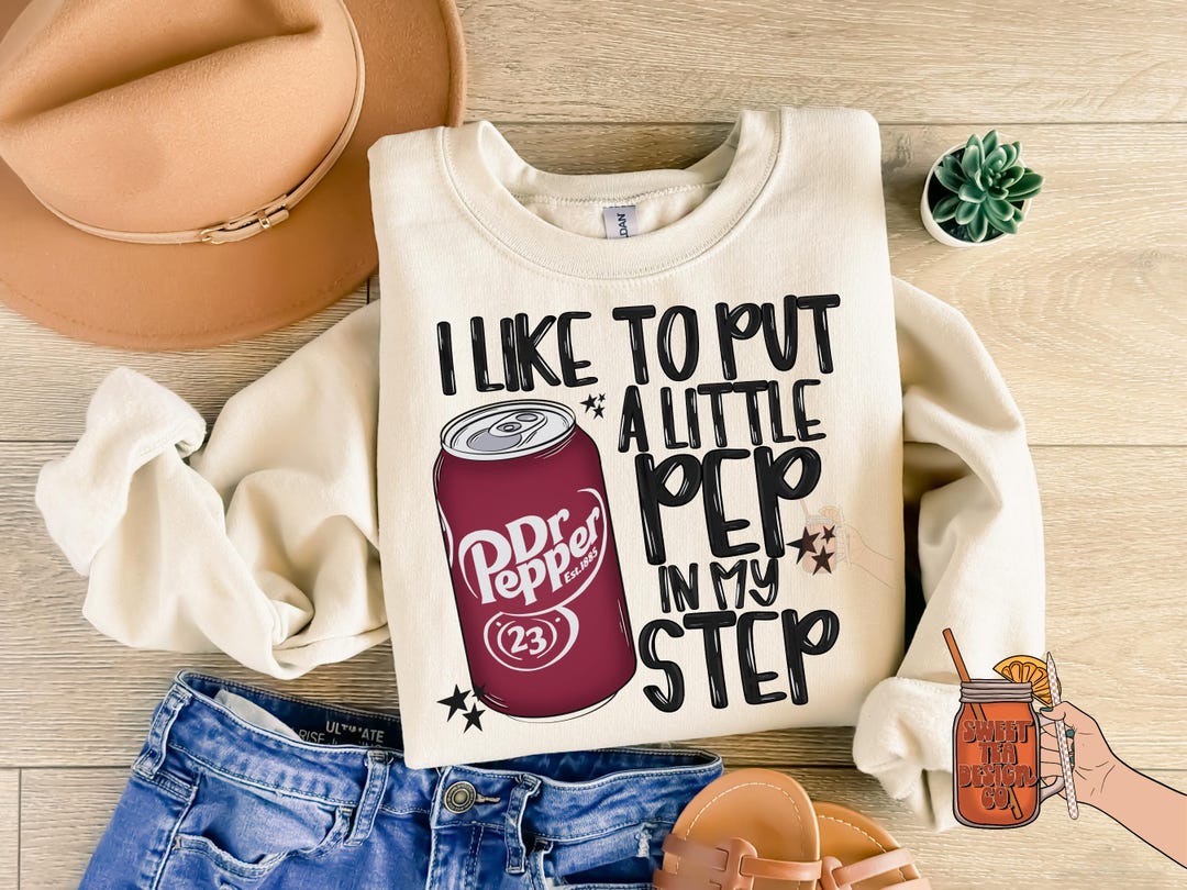 I Like to Put a Little Pep in My Step PNG Digital Download, Dr Pepper ...