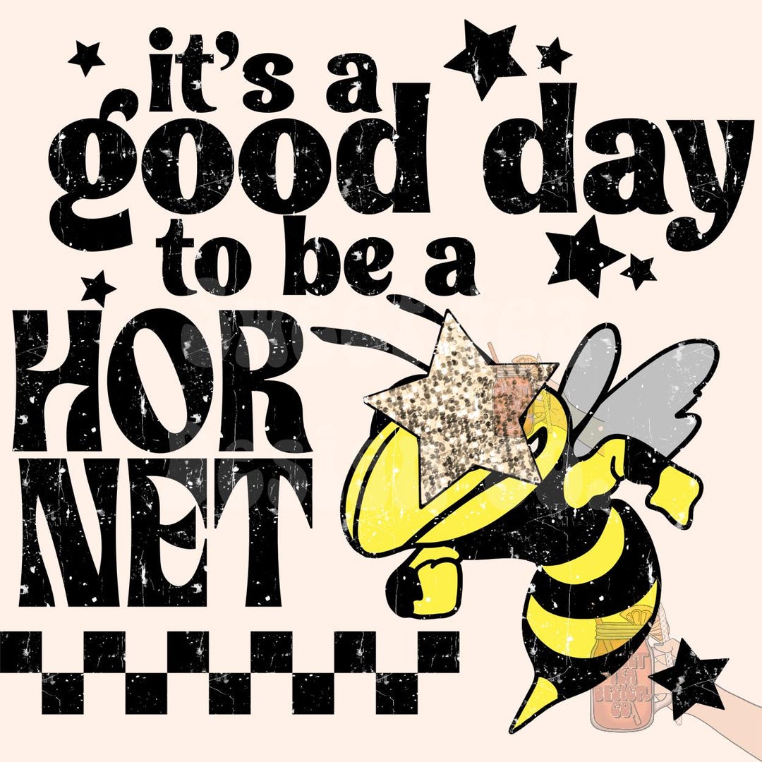 It’s a Good Day to Be an Hornet PNG Digital Download Mascot Design ...