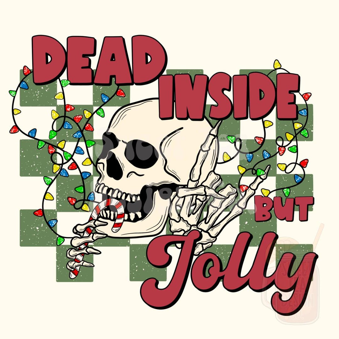 Dead Inside but Jolly - PNG - Skeleton, Christmas, Jolly, Candy Cane - Etsy