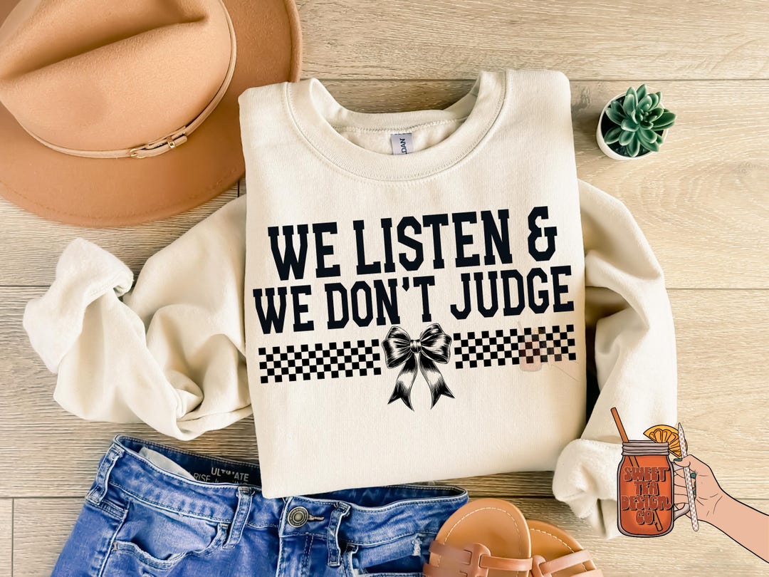 We Listen and We Don’t Judge Bow PNG Digital Download Tiktok Viral, We ...