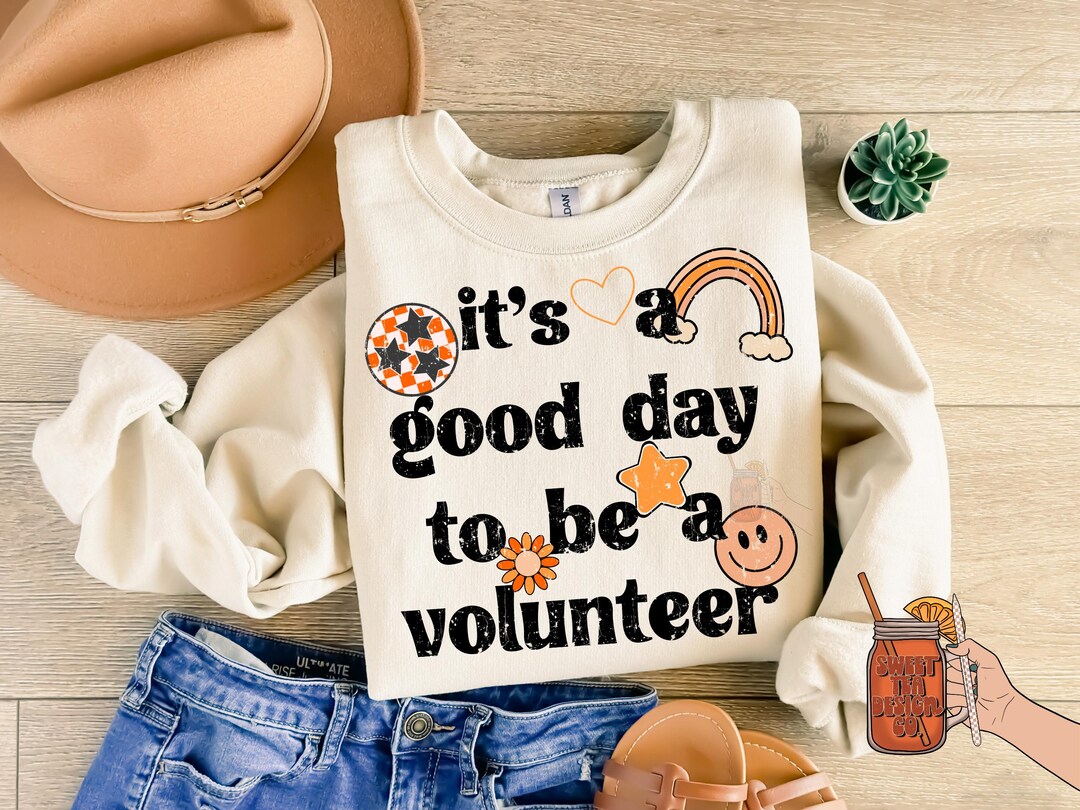 It’s a Good Day to to Be a Volunteer PNG Digital Download Retro Png ...