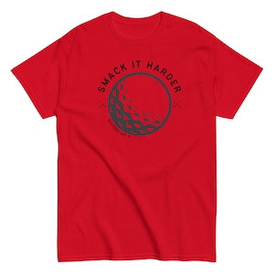 Smack It Harder Funny Golf Tee Shirt - Golf Gifts for Him - Golf Joke ...