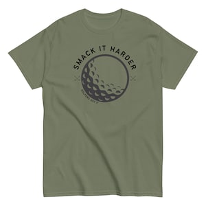 Smack It Harder Funny Golf Tee Shirt - Golf Gifts for Him - Golf Joke ...