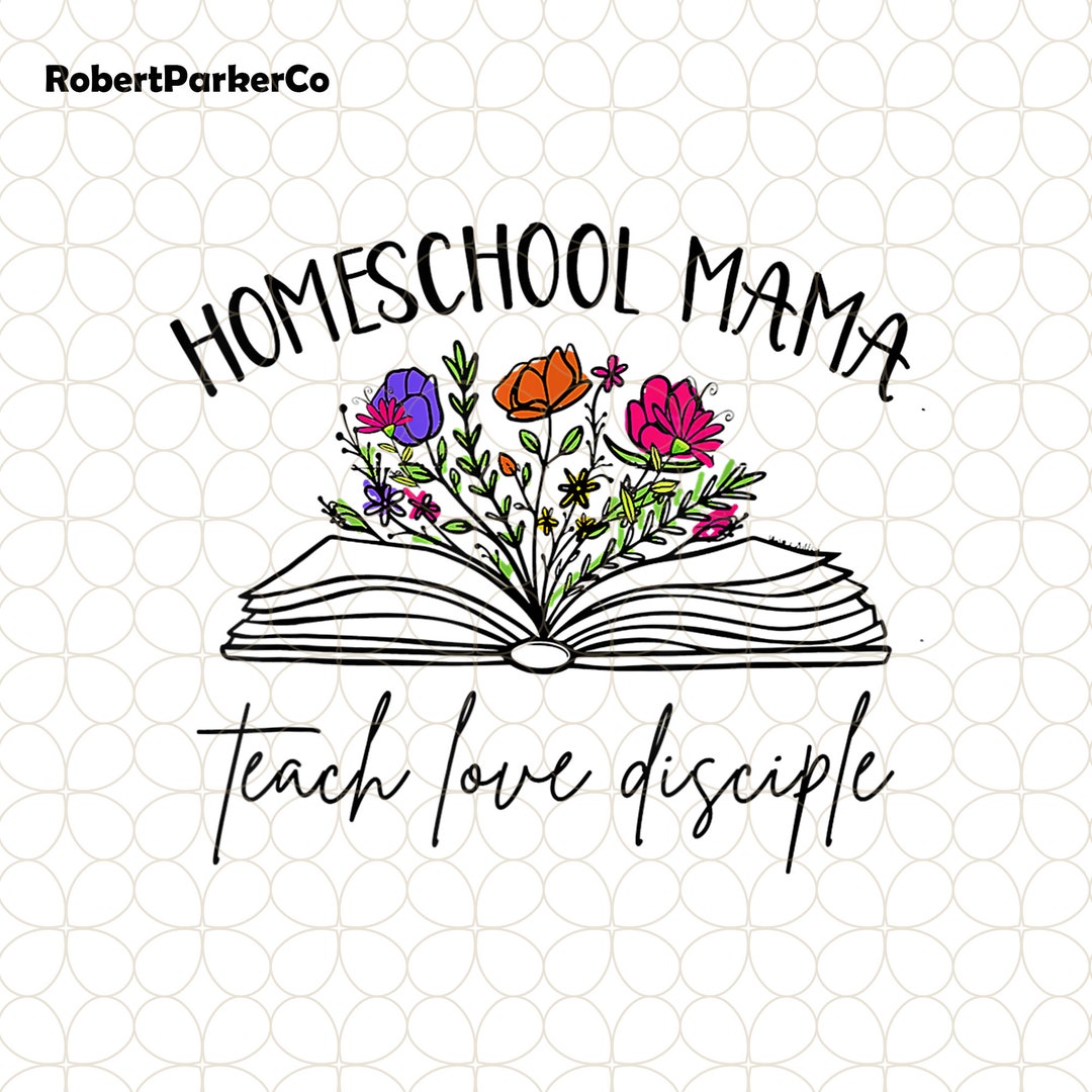 Homeschool Mama Teach Love Disciple Png, Mama Png, Homeschool Png ...