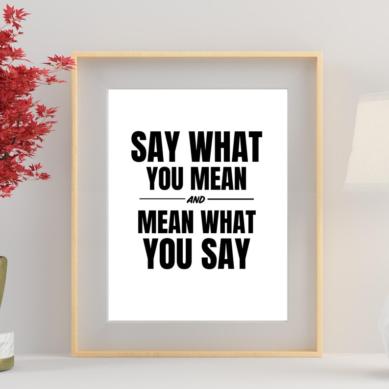 Motivational Wall Art: Say What You Mean Printable (PDF, JPEG) - Etsy