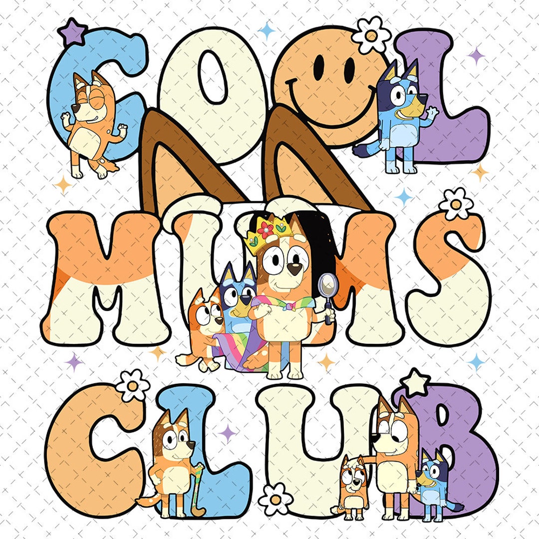 Cool Mums Club Bluey Dog Png, Chilli Heeler Dog Png, Digital File - Etsy
