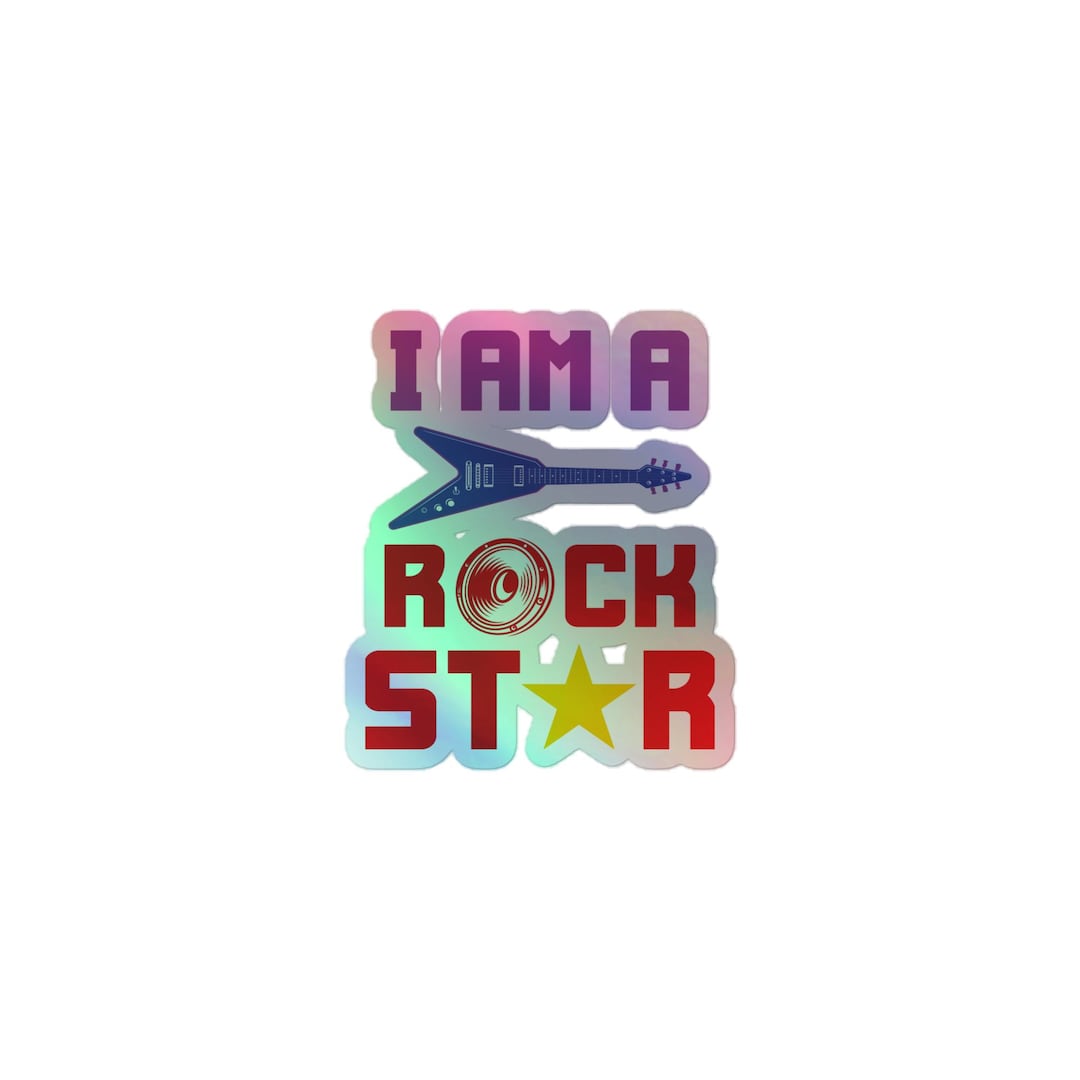 I Am Rockstar Holographic Stickers - Etsy