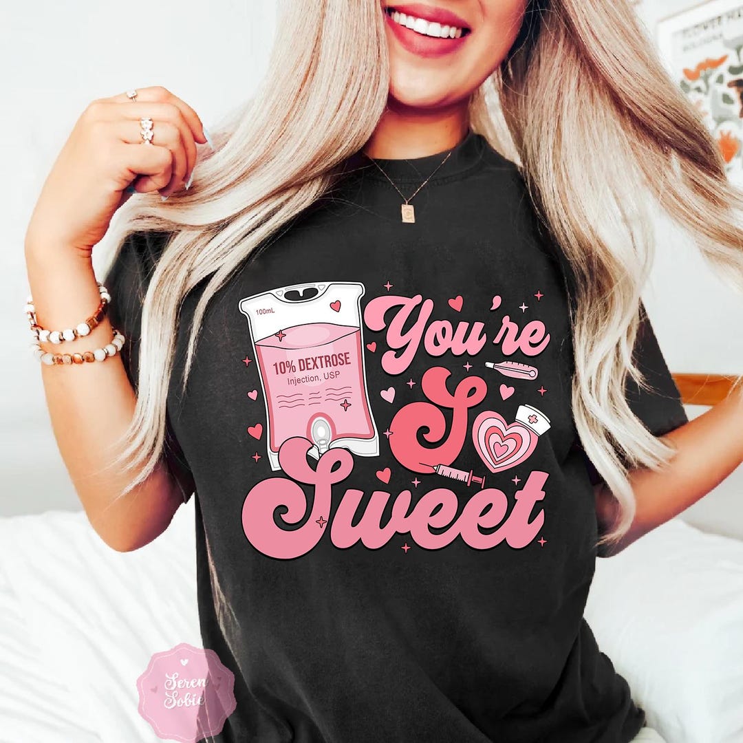 You're so Sweet Nurse Valentine's Day Shirt, Retro Nurse Valentine's ...