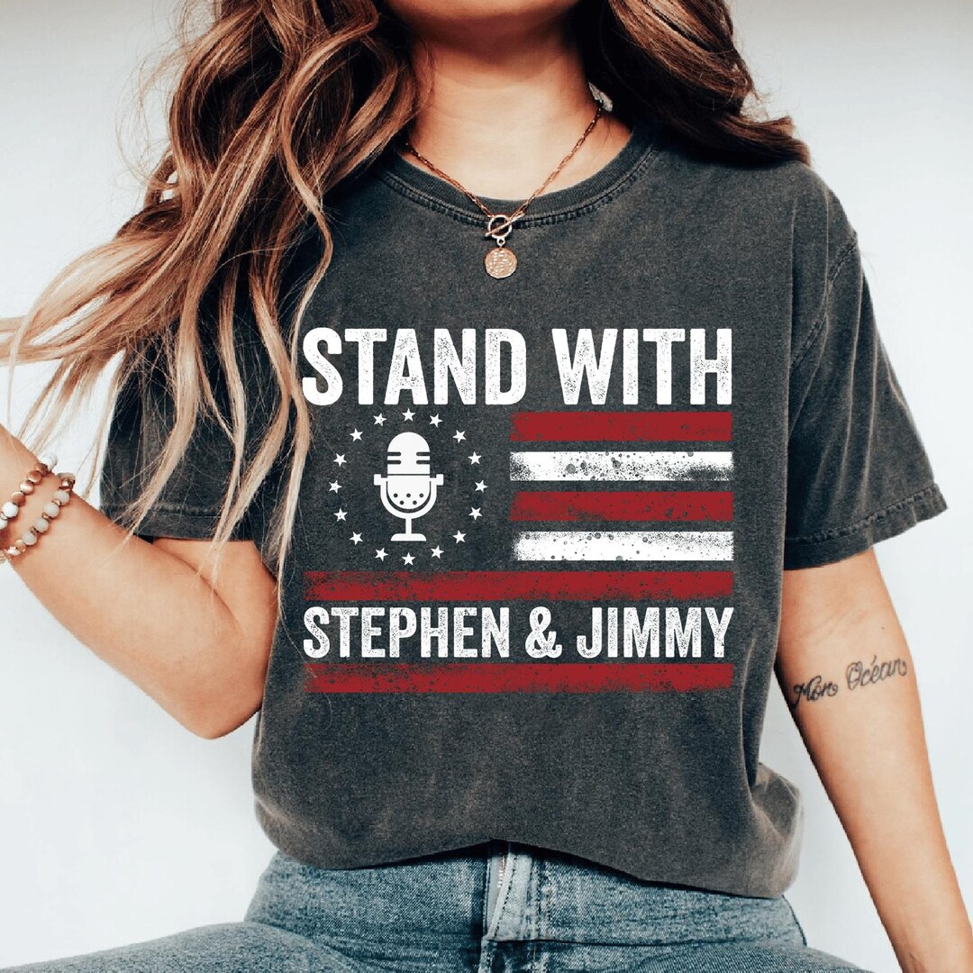 I Stand With Stephen and Jimmy Shirt, Free Speech Protest Shirt, First ...