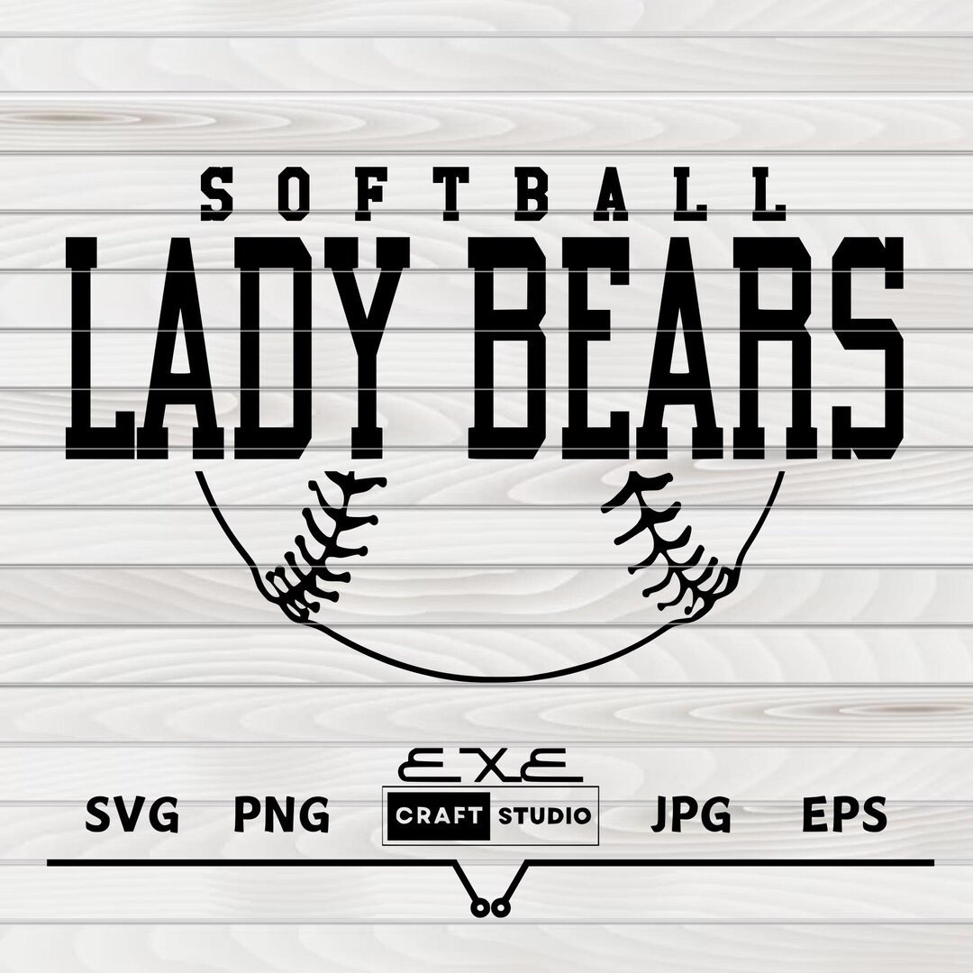 Lady Bears Softball Svg, Softball Svg, Bear, Bears, Lady Bears ...