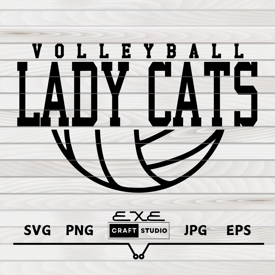 Lady Cats Svg, Lady Cats Volleyball Svg, Volleyball Svg, Lady Cats ...