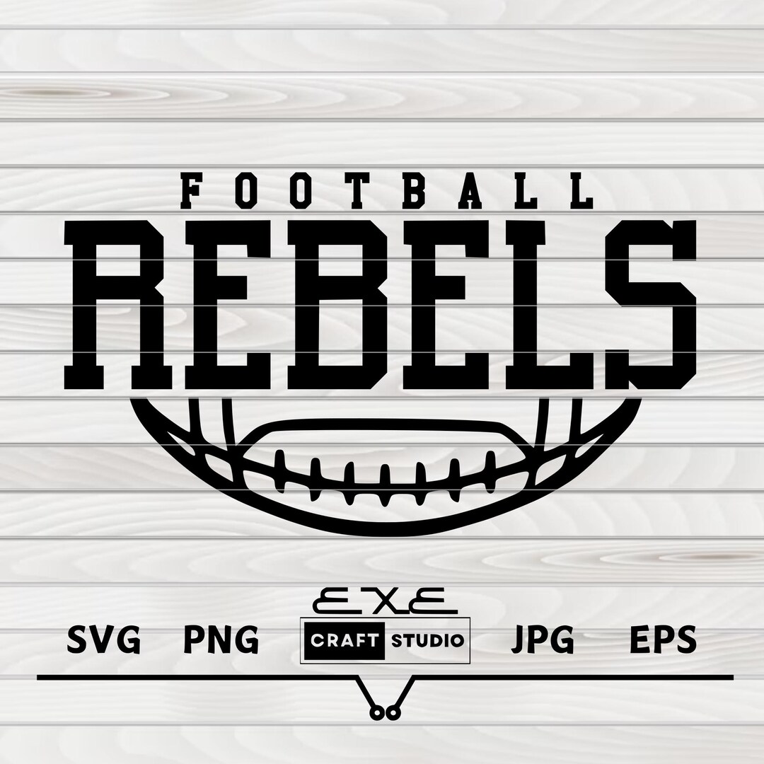 Rebel Football Svg, Rebels Svg, Rebel, Football Svg, Sublimation ...