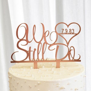 We Still Do Cake Topper, Vow Renewal-wood - Etsy