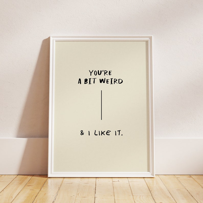 You're A Bit Weird Print: Quirky Typography, Couple Bedroom Decor - Etsy