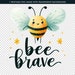 Bee Brave High Quality JPG and PNG Files • Adorable Bee Clip Art • Free ...