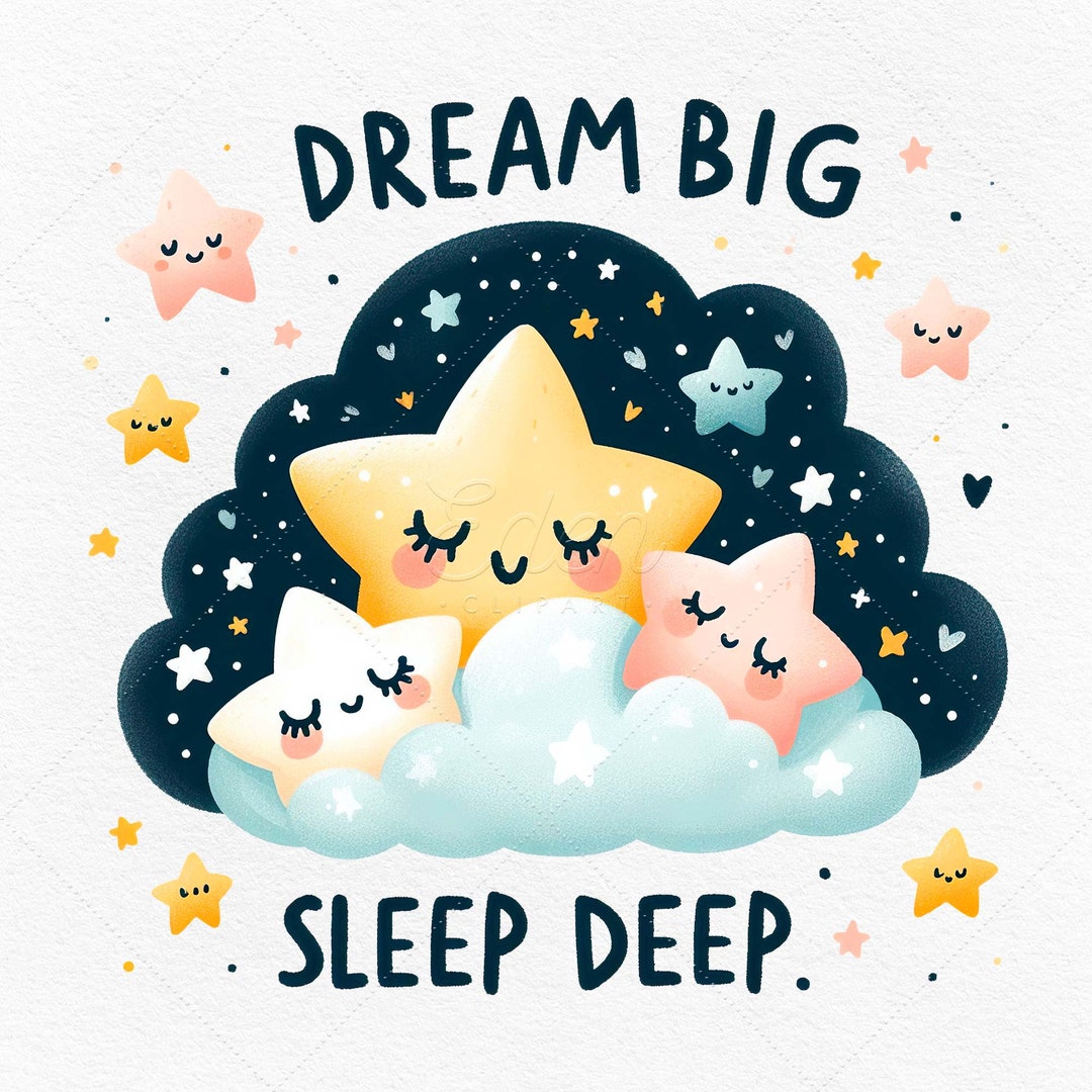 Dream Big Sleep Deep Clipart Image • Cute Sublimation Designs • Free ...