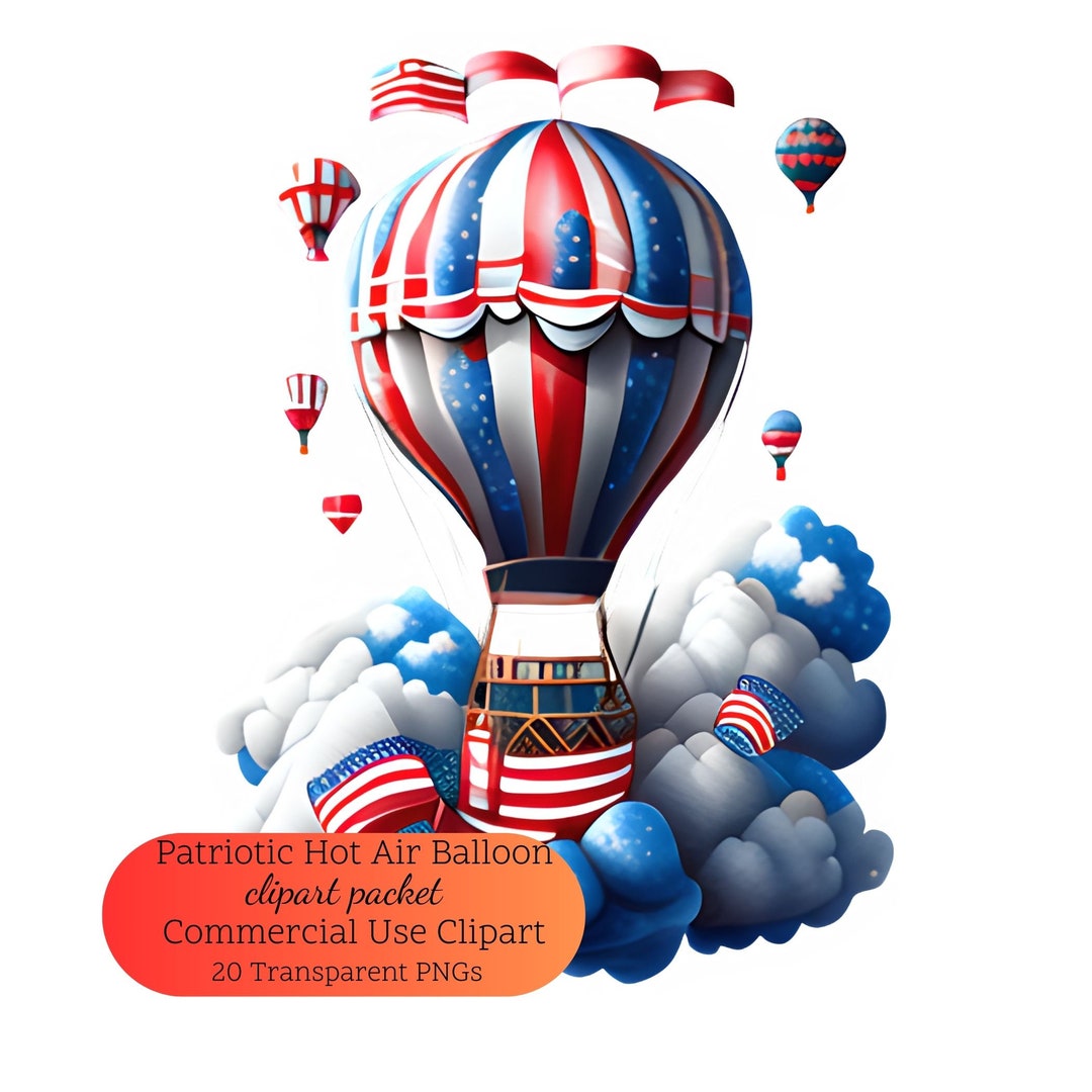 20 Patriotic Hot Air Balloons | Patriotic Clipart | 4th of July Clipart ...