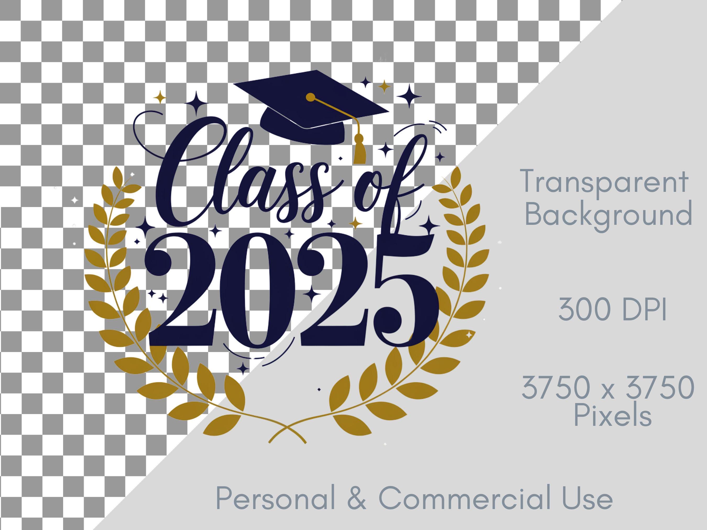 Class of 2025 Graphic - Class of 2025 PNG - Class of 2025 SVG - High ...