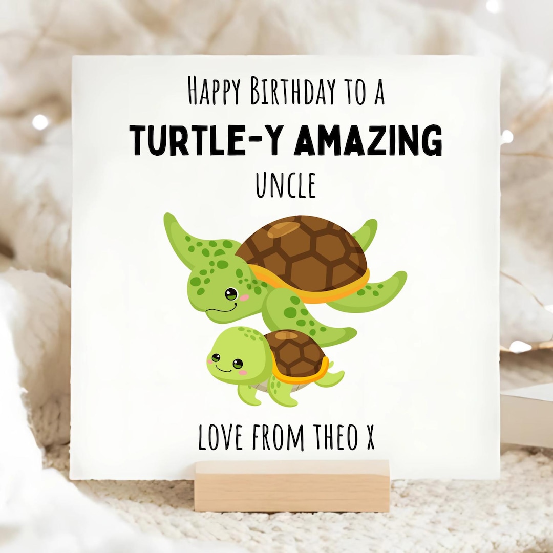 Turtle-y Amazing Uncle Birthday Card, Personalised Uncle Card, Funny ...