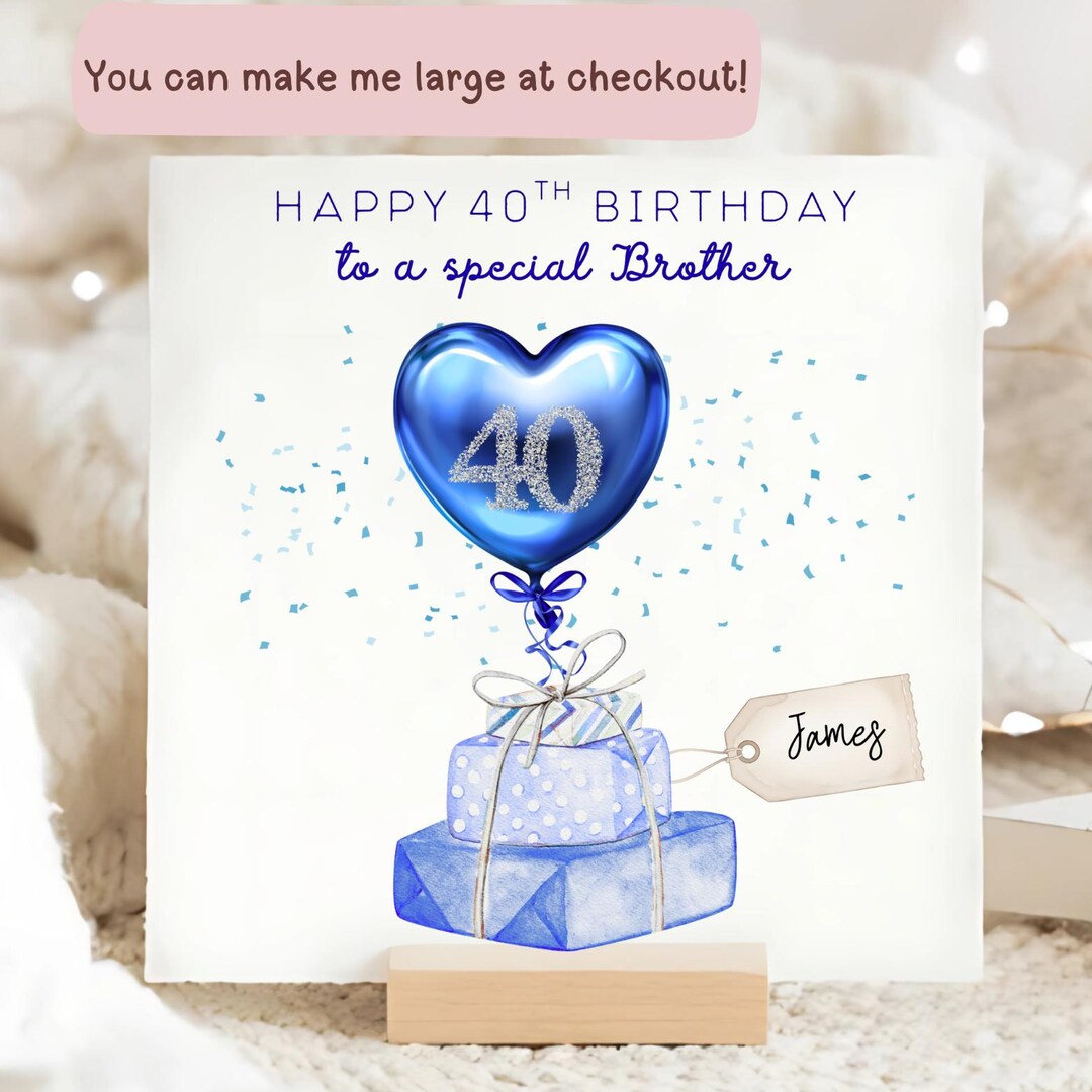 Brother 40th Birthday Shiny Blue Balloon Card, Personalised Brother 40 ...