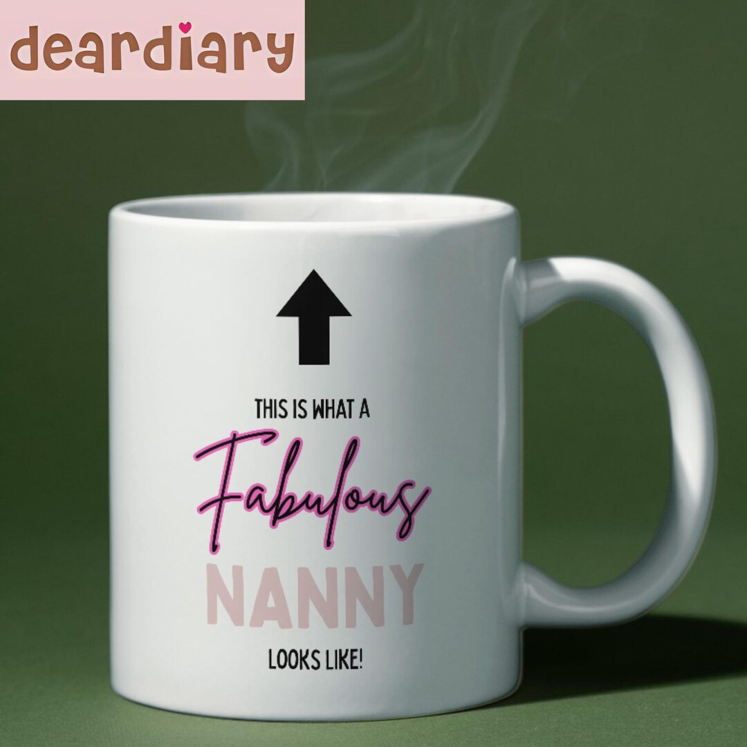 This is What A Fabulous Nanny Looks Like Mug, Funny Nan Mug, Lovely ...