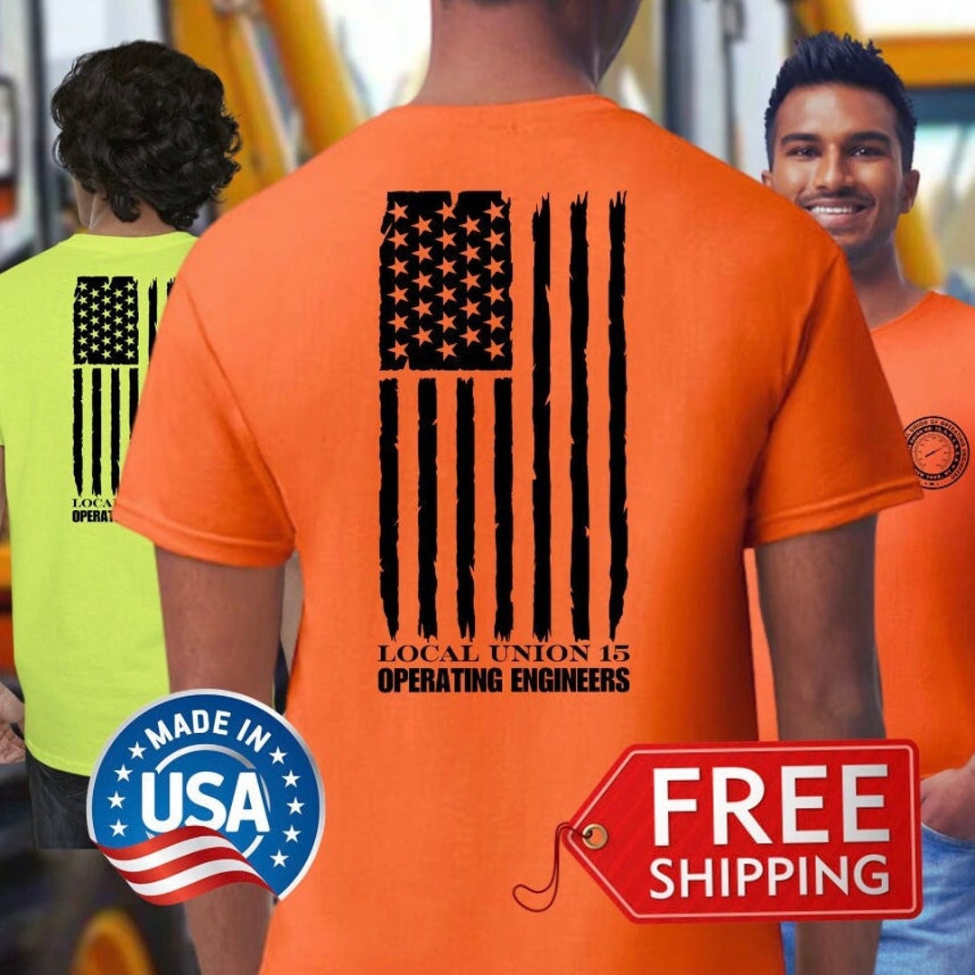 Local 15 Operating Engineers Safety Shirt, High Visibility Shirt, USA ...
