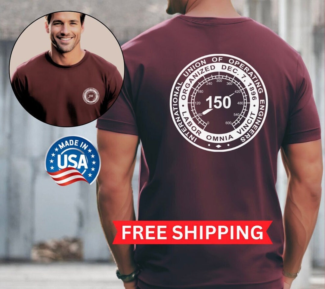 IUOE Local 150 Operating Engineers Shirt, Heavy Equipment Operator ...