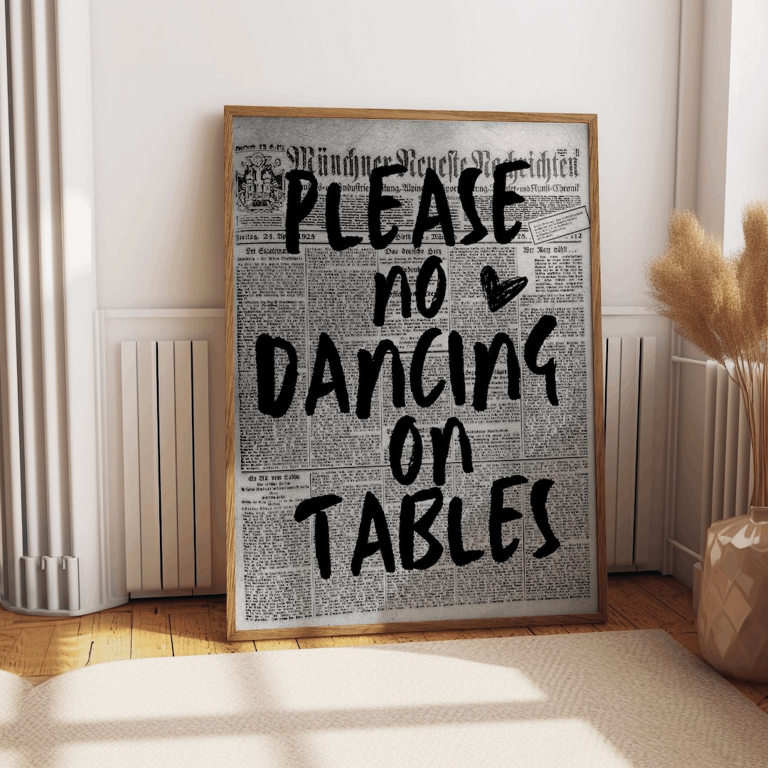 Black and Grey Modern Design Poster With Quote please No Dancing on the ...