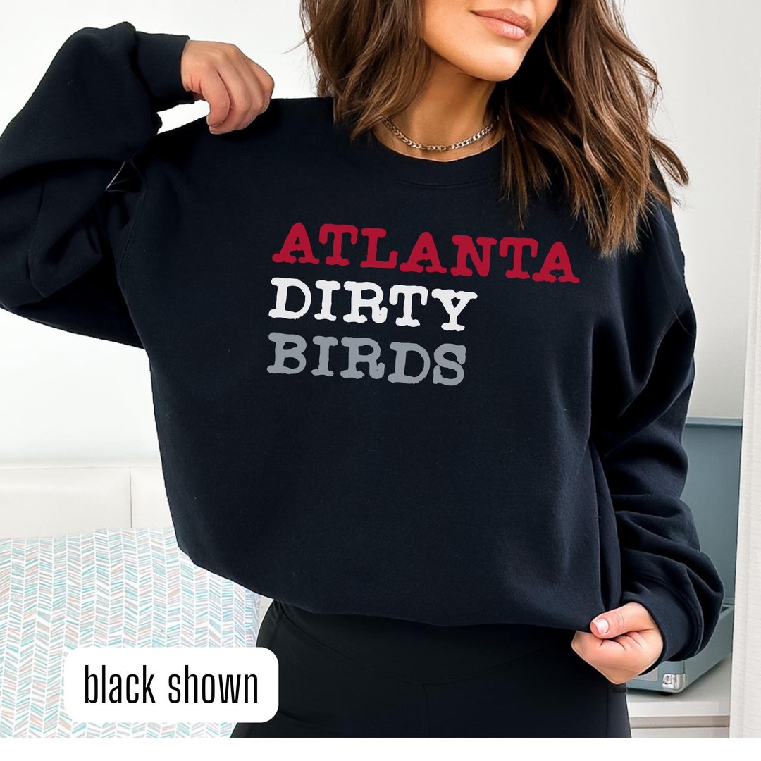 Atlanta Sweatshirt, ATL Dirty Birds Shirt, Atlanta Football Crewneck ...