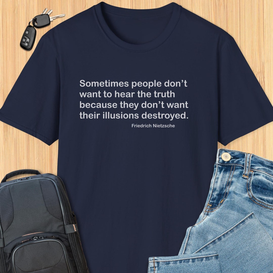 Nietzsche Truth May Destroy Illusions Quote T-shirt - Etsy