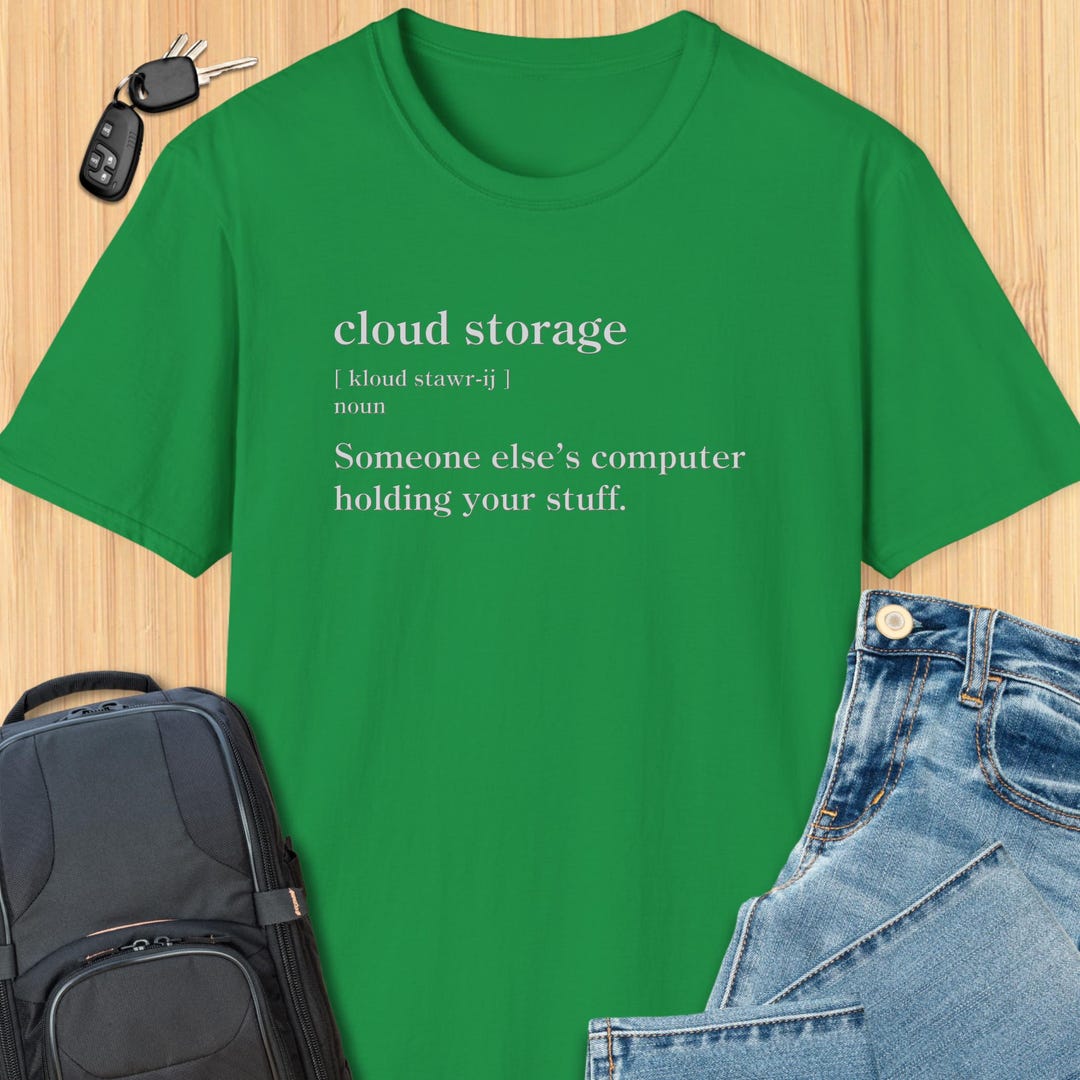 Cloud Storage Definition T-shirt, Funny Take Tech Terms, Geek Nerd Wear ...