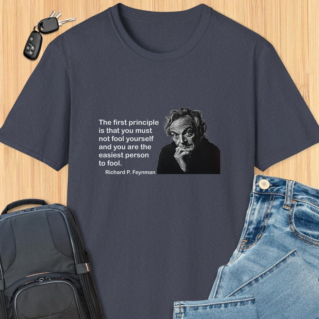 Richard Feynman First Principle Not Fool Yourself Quote, STEM Physics ...