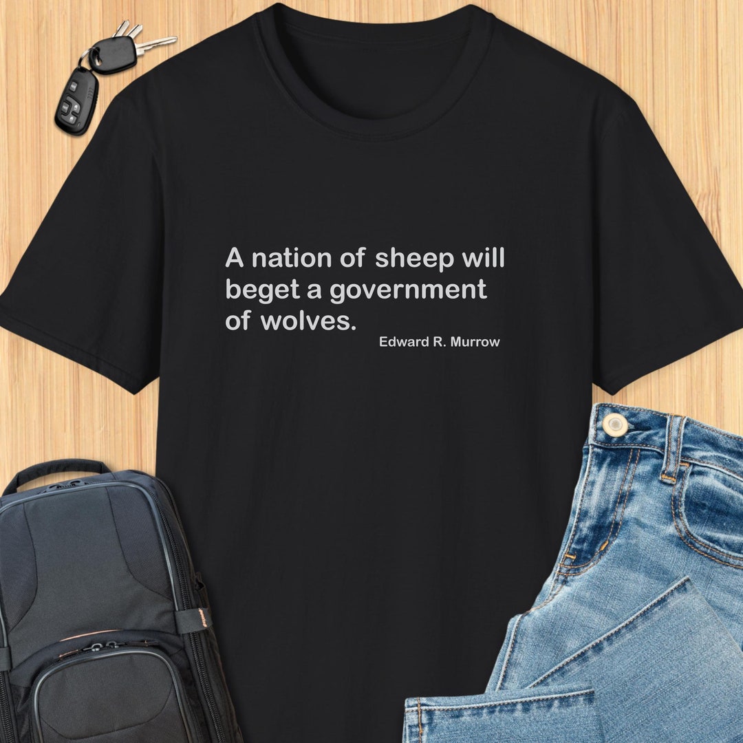 Edward R. Murrow Nation of Sheep Quote T-shirt: Thought-provoking ...