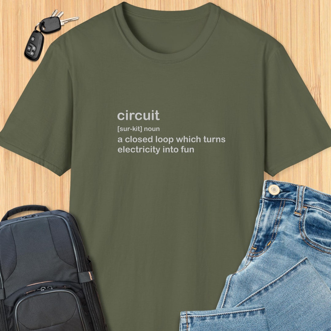 Funny Circuit Definition Shirt, Engineer Nerd Geek STEM Humor, Gift for ...