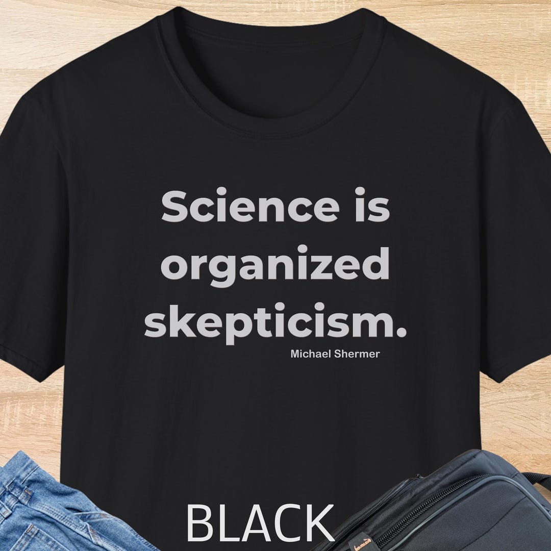 Michael Shermer Science Organized Skepticism Quote T-shirt | Dark ...