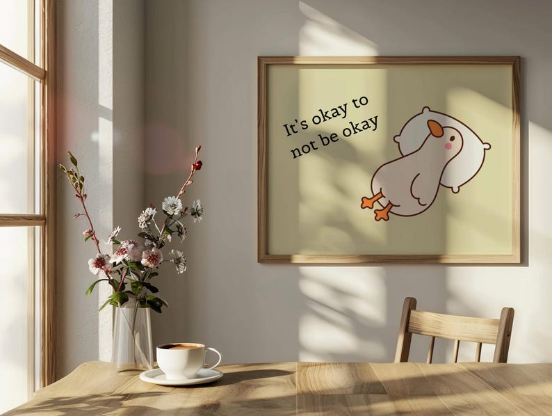 It's Okay to NOT Be Okay Printable, Cute Duck Mental Health Poster ...