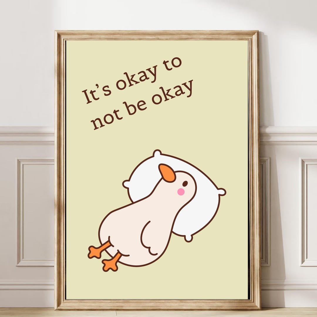 It's Okay to NOT Be Okay Printable, Cute Duck Mental Health Poster ...