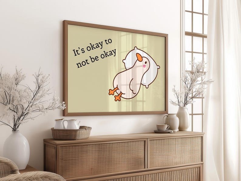 It's Okay to NOT Be Okay Printable, Cute Duck Mental Health Poster ...