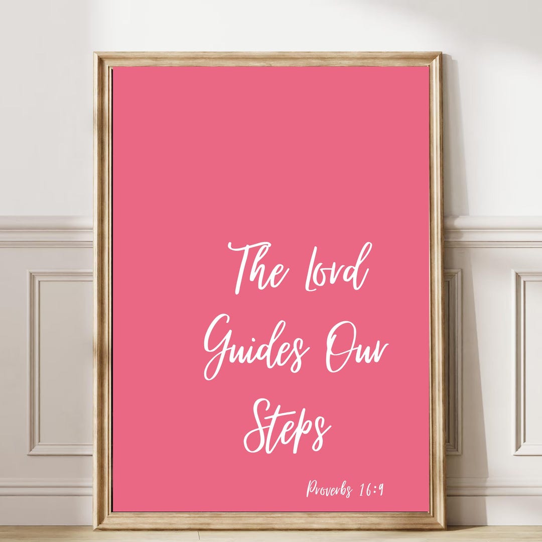 Proverbs 16:9 the Lord Directs Our Steps Art, Christian Printable, Pink ...