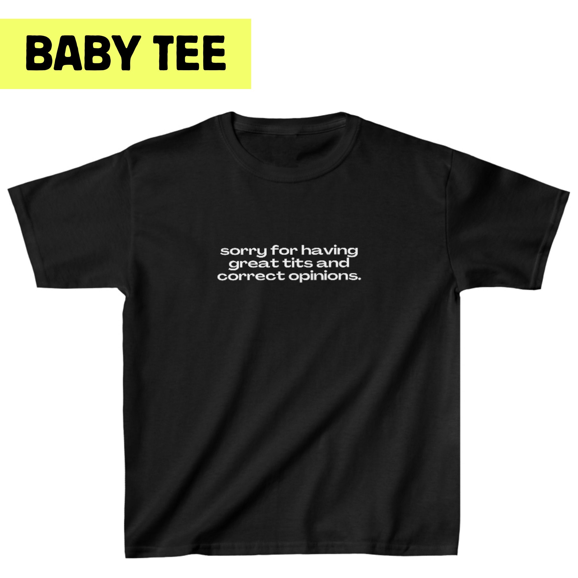 Great Tits Correct Opinions Slogan Baby Tee, Iconic Graphic T-shirt ...