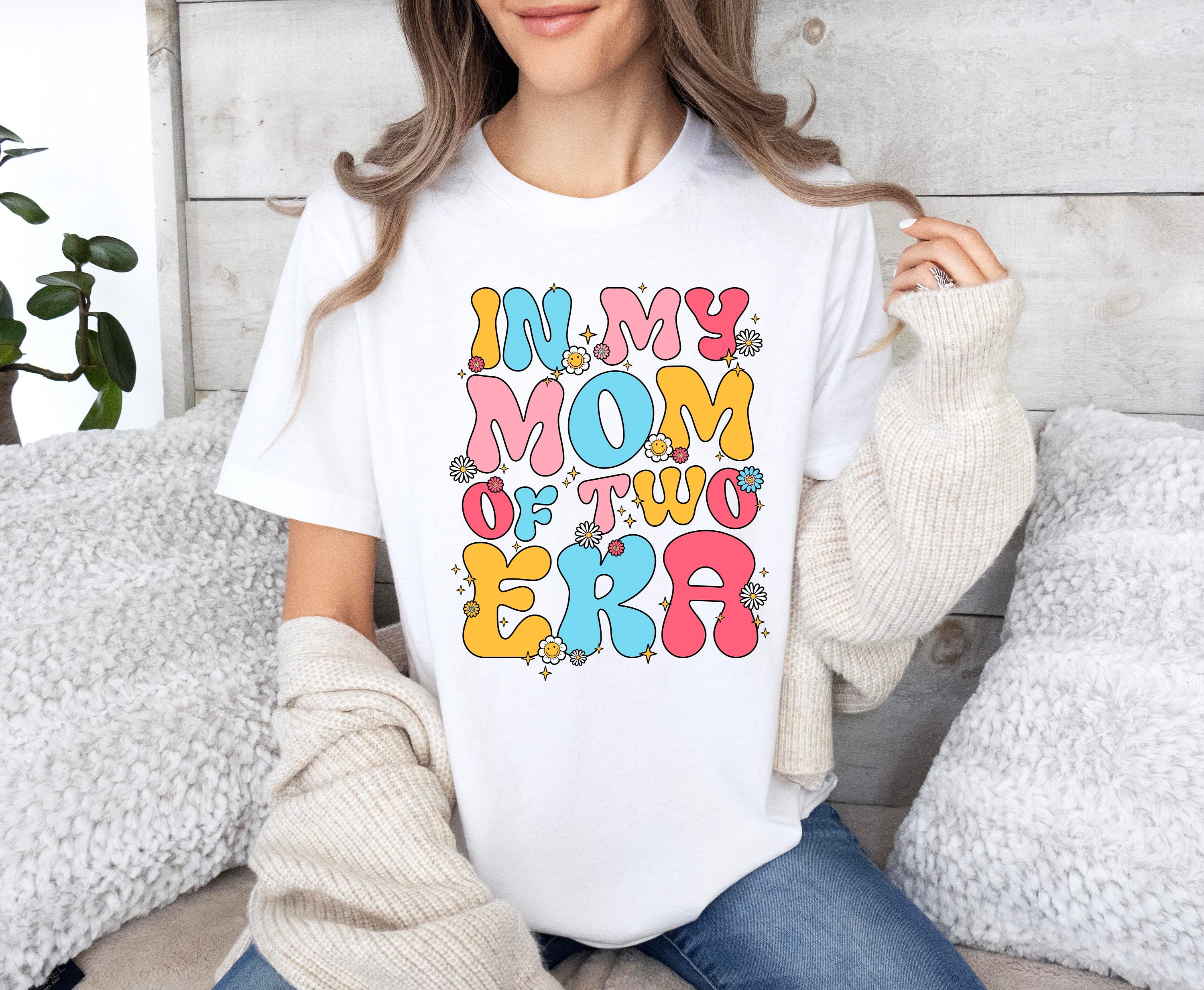 In My Mom of Two Era, Mom of Two Shirt, Twin Mom Shirt, Mama of Two ...