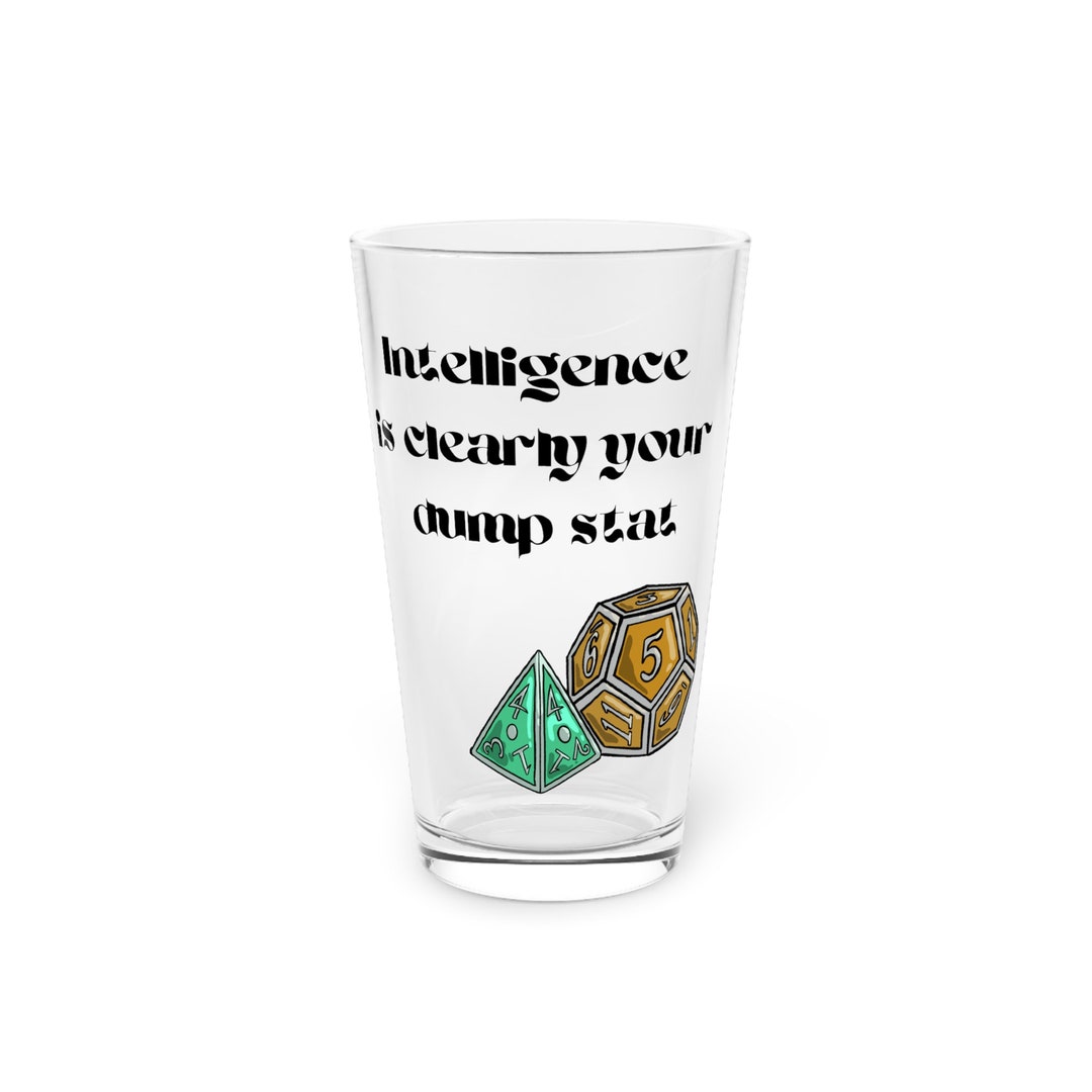Dnd / Dump Stat / Pint Glass / 16oz / Dungeons and Dragons / Role ...