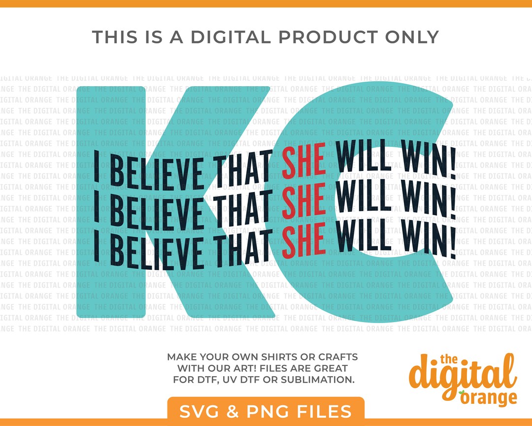 I Believe That She Will Win SVG & PNG Bundle | Kc Current Soccer Clip ...