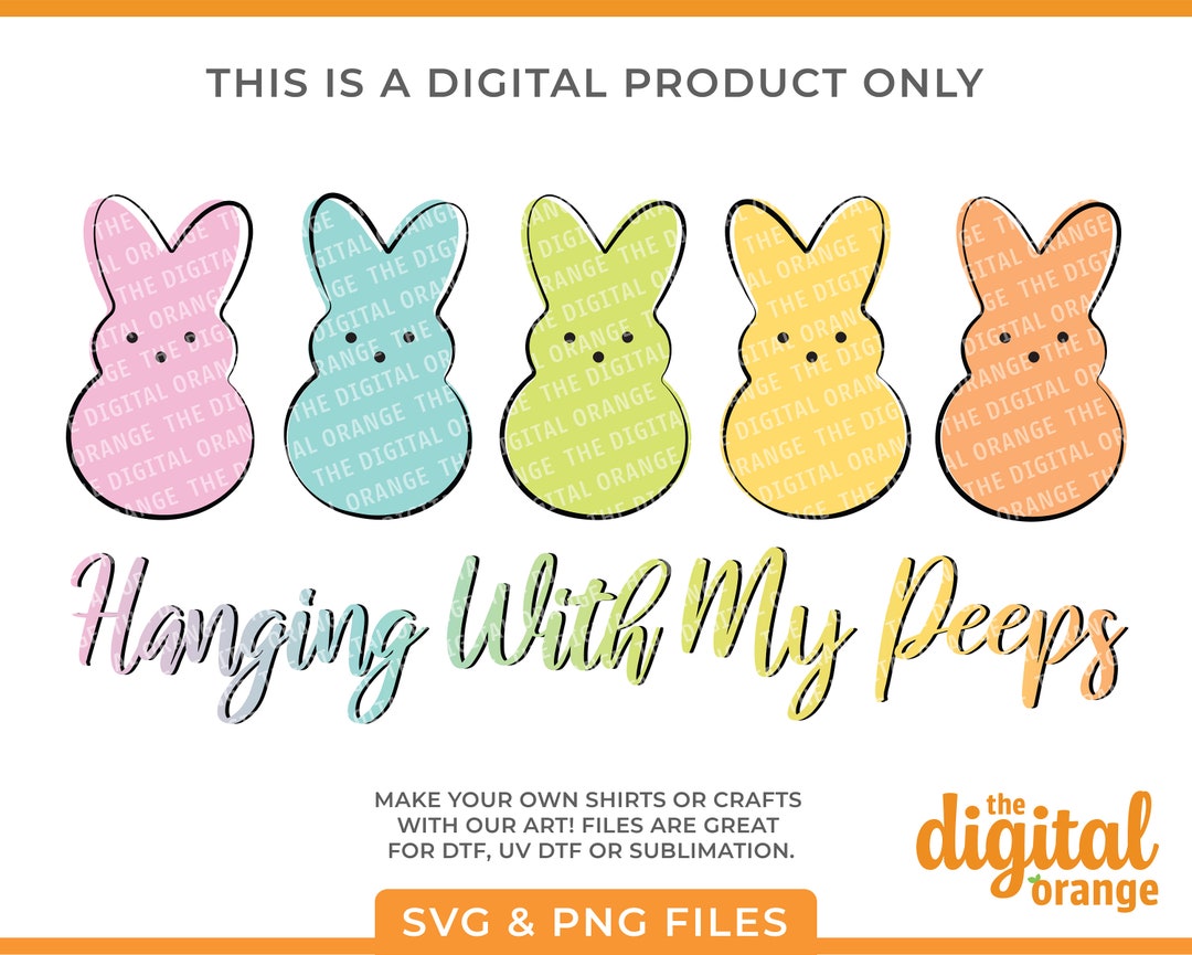 Hanging With My Peeps SVG-PNG Bundle | Clip Art | Easter Digital ...