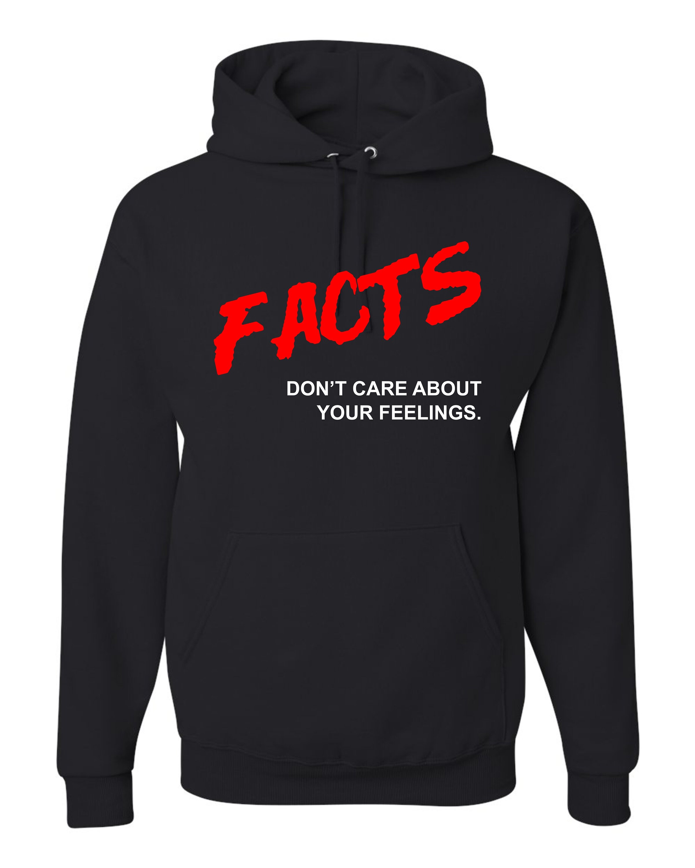 Facts Dont Care About Your Feelings Hoodie And T Shirts Inspired By